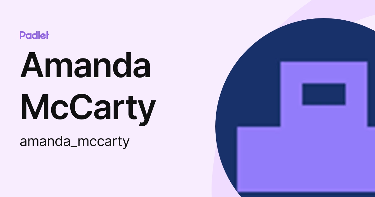 Amanda McCarty (amanda_mccarty) profile | Padlet
