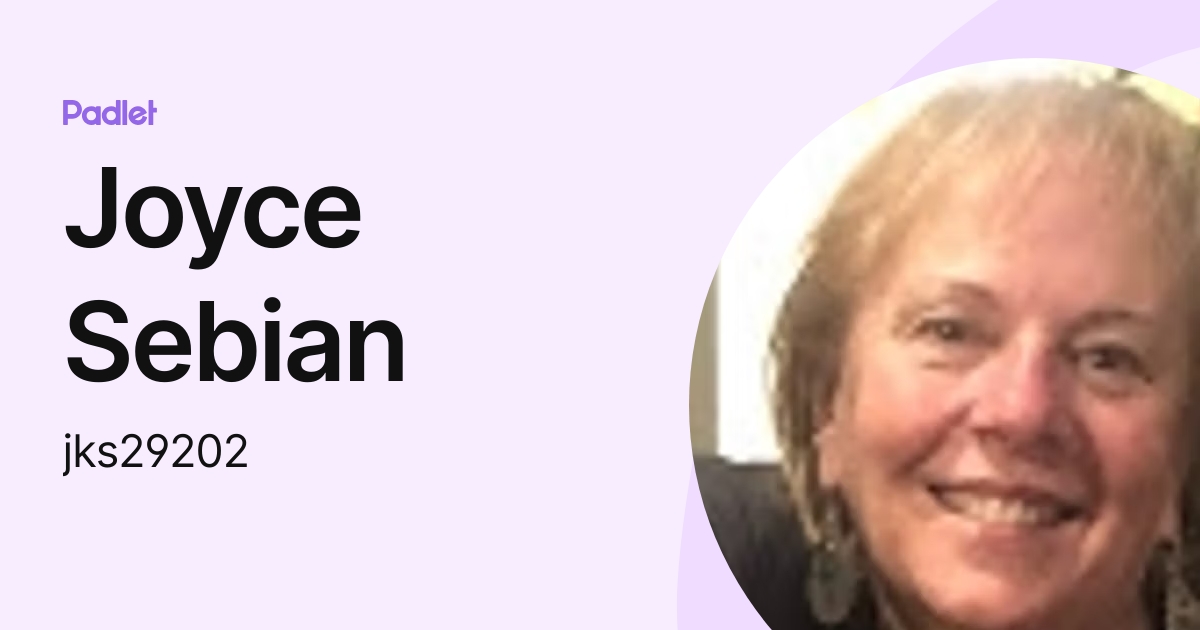 Joyce Sebian (jks29202) profile | Padlet