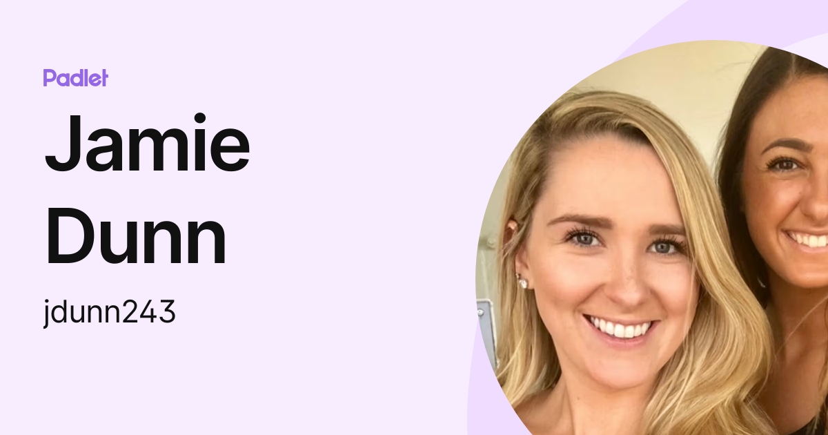 Jamie Dunn (jdunn243) profile | Padlet