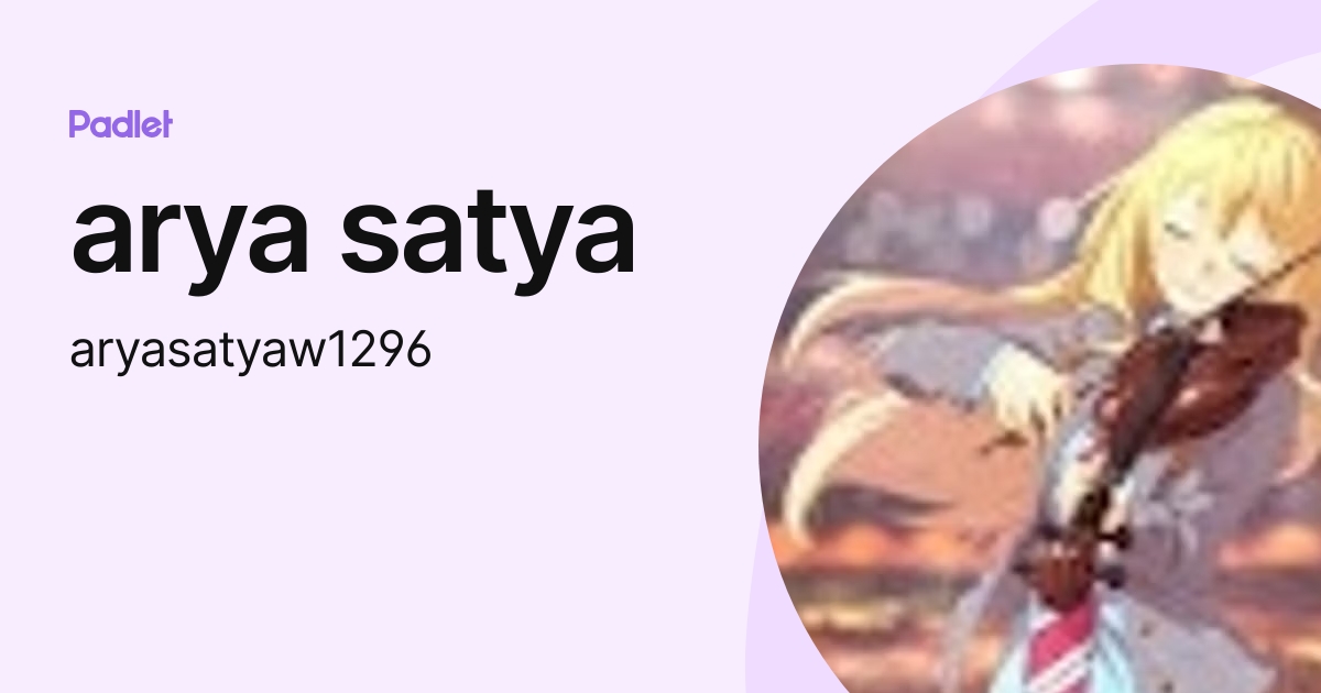arya satya (aryasatyaw1296) profile | Padlet