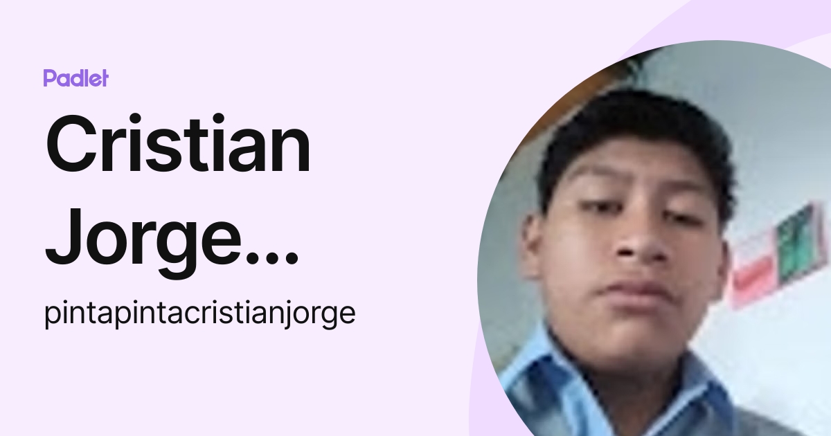 Cristian Jorge Pinta Pinta (pintapintacristianjorge) profile | Padlet