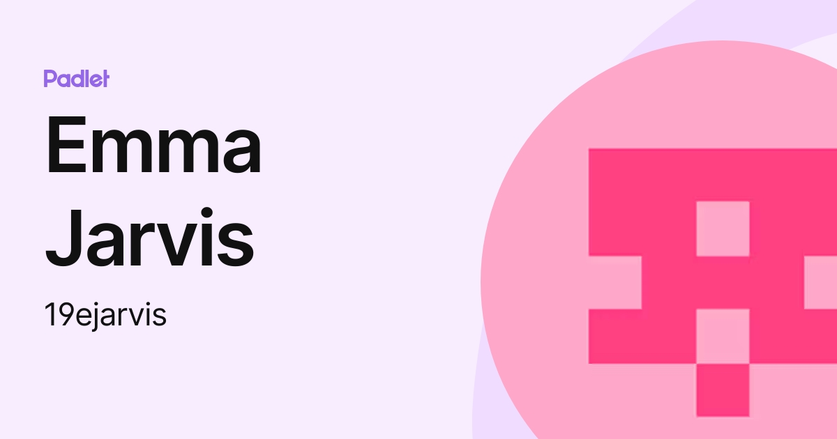 Emma Jarvis (19ejarvis) profile | Padlet