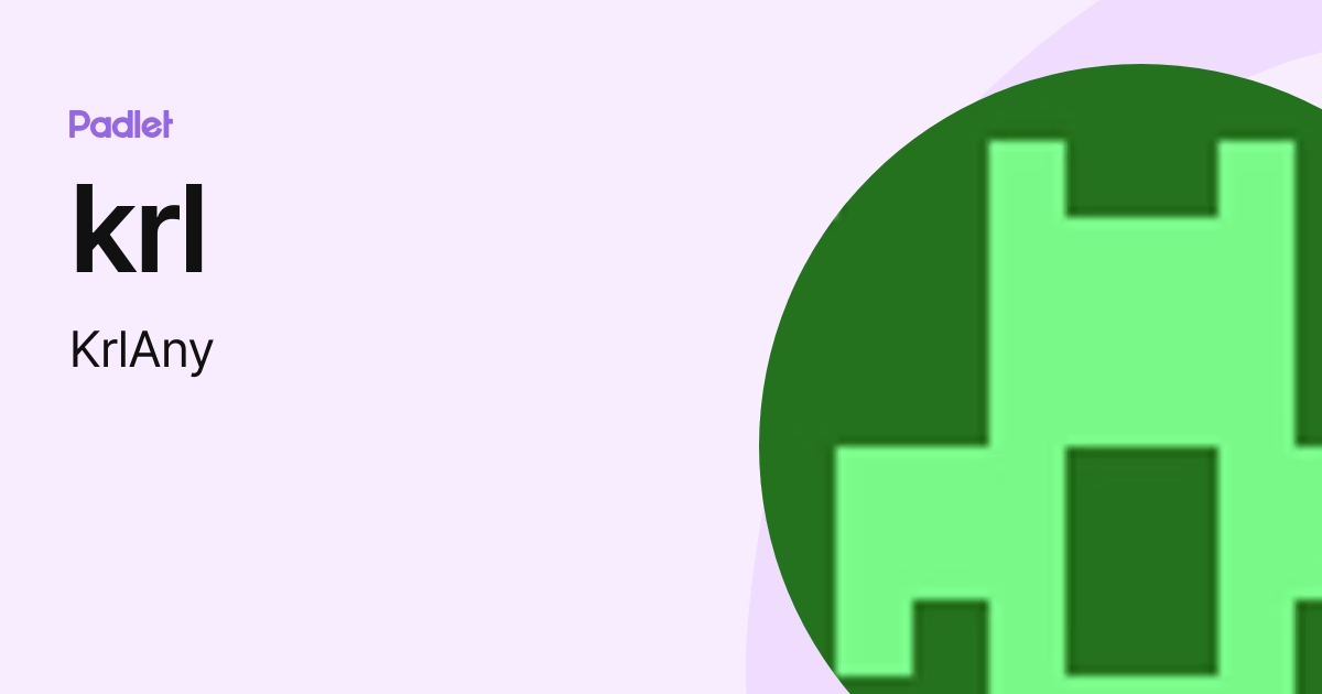 krl (KrlAny) profile | Padlet