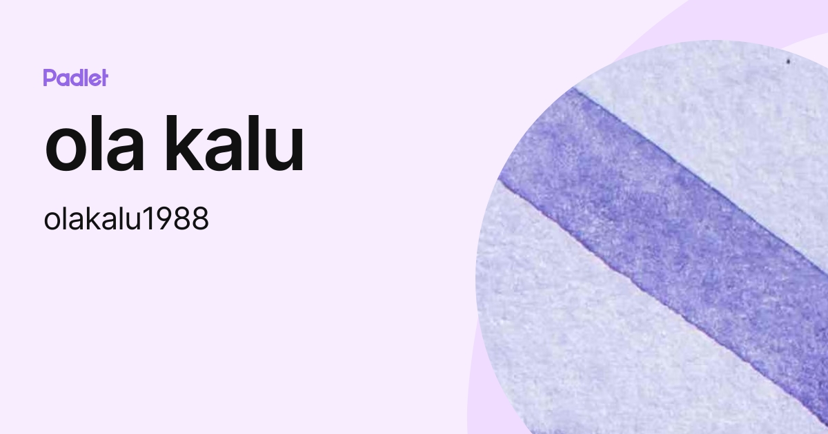 ola kalu (olakalu1988) profile | Padlet