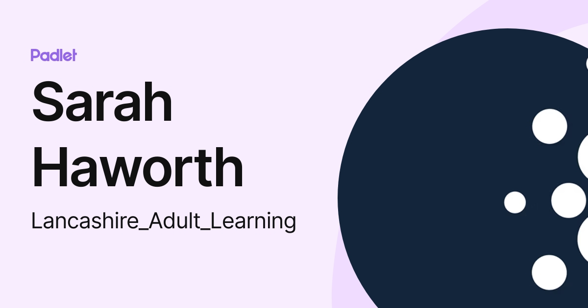 Sarah Haworth (Lancashire_Adult_Learning) profile | Padlet