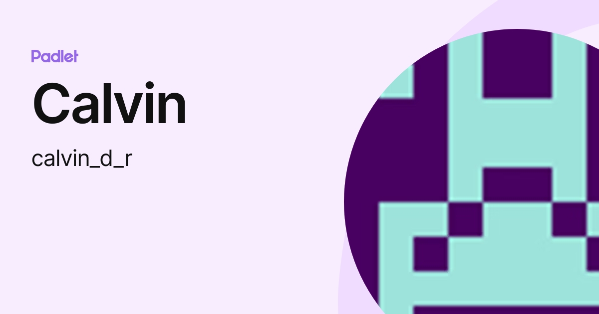 Calvin (calvin_d_r) profile | Padlet