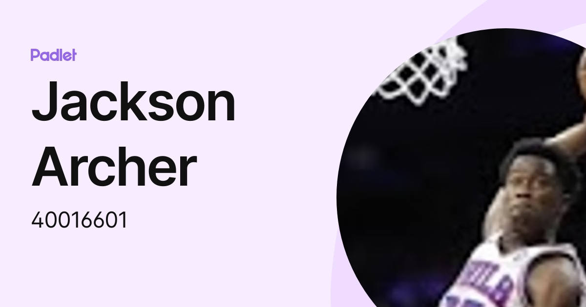 Jackson Archer (40016601) profile | Padlet