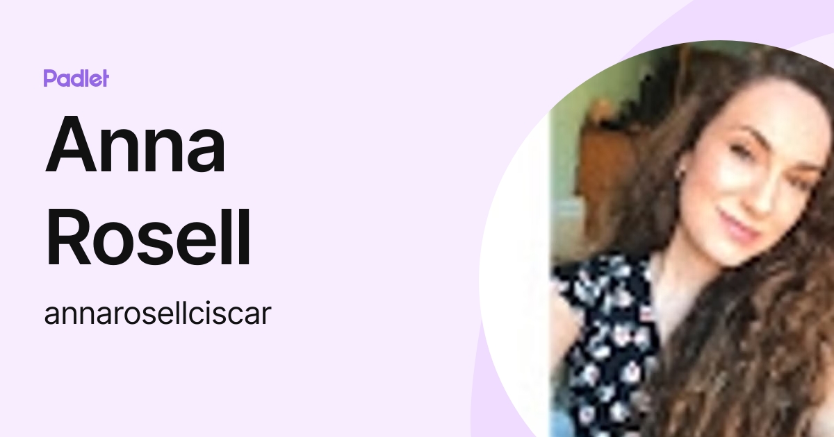 Anna Rosell (annarosellciscar) profile | Padlet