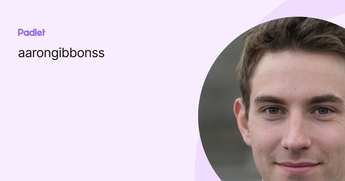 aarongibbonss profile | Padlet