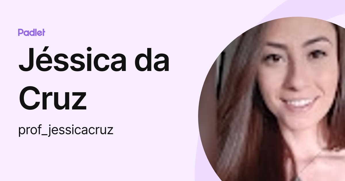 Jéssica da Cruz (prof_jessicacruz) perfil | Padlet