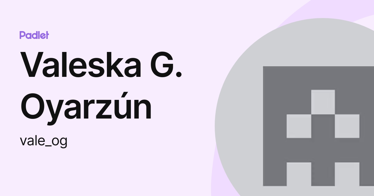 Valeska G. Oyarzún (vale_og) profile | Padlet