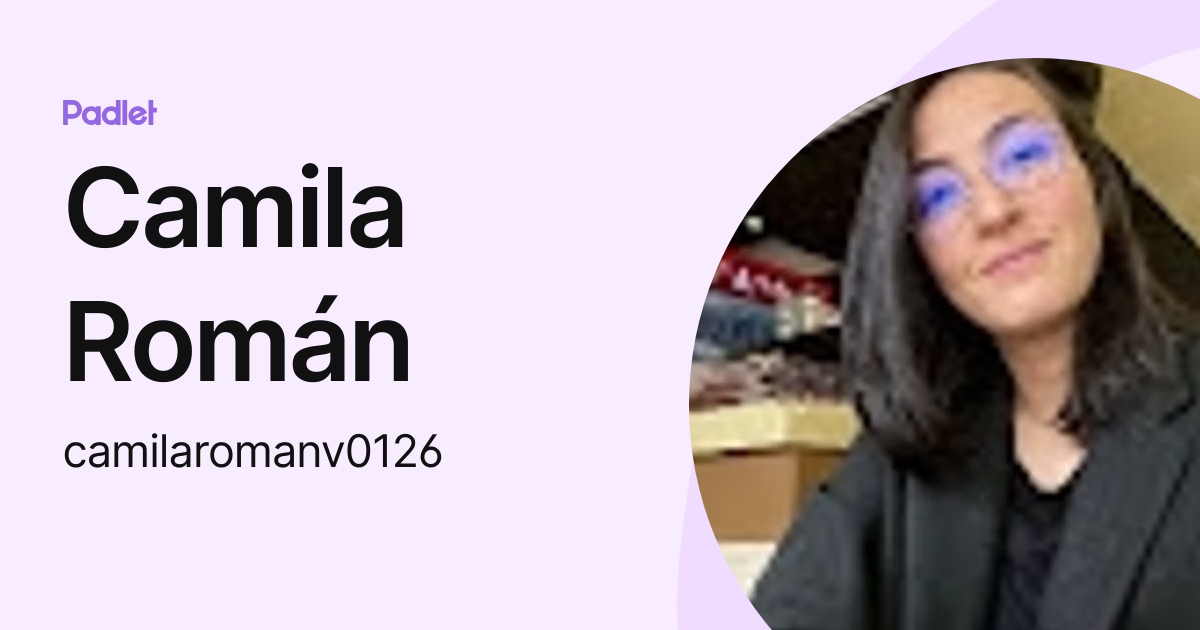 Camila Román (camilaromanv0126) profile | Padlet
