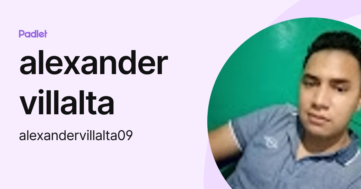alexander villalta (alexandervillalta09) profile | Padlet