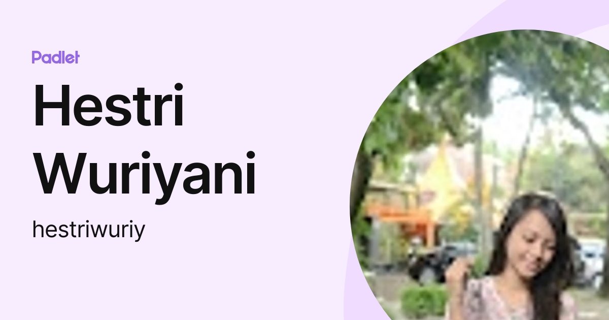 Hestri Wuriyani (hestriwuriy) profile | Padlet