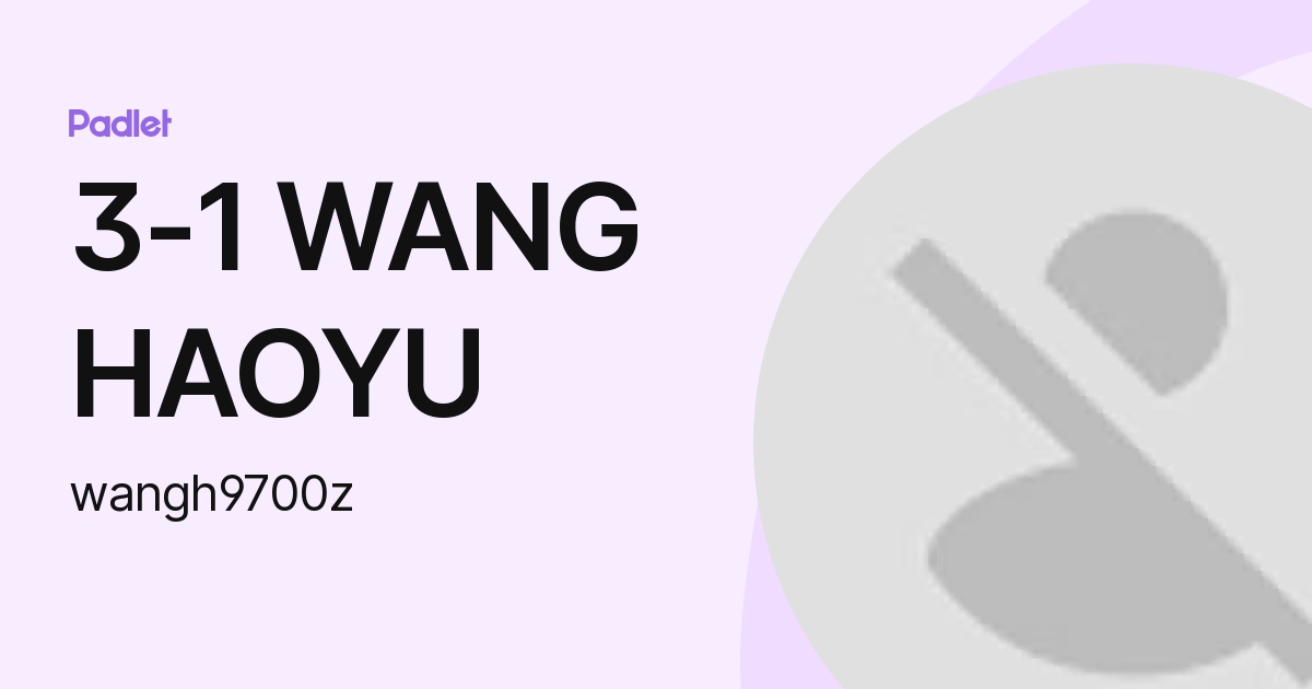 3-1 WANG HAOYU (wangh9700z) profile | Padlet