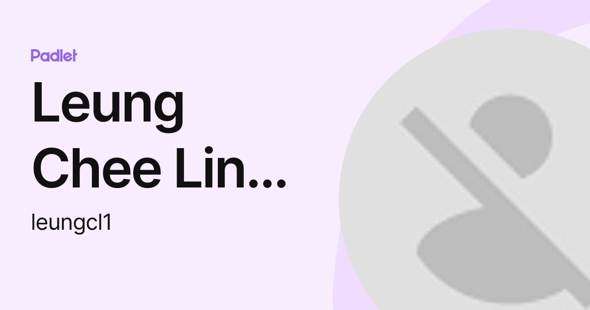 Leung Chee Ling Athena梁芝玲 (leungcl1) profile | Padlet