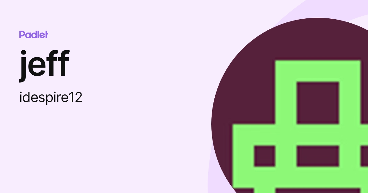 jeff (idespire12) profile | Padlet
