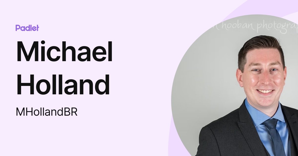 Michael Holland (MHollandBR) profile | Padlet