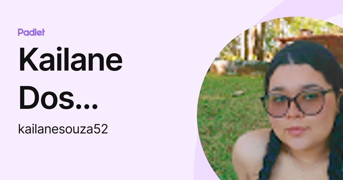 Kailane Dos Santos De Souza (kailanesouza52) profile | Padlet