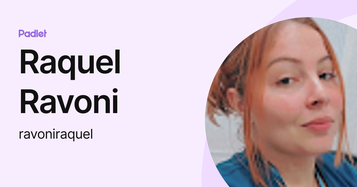 Raquel Ravoni (ravoniraquel) profile | Padlet