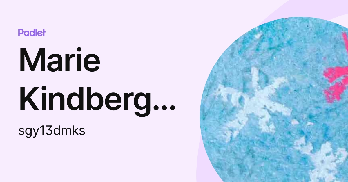 Marie Kindberg Sadolin (sgy13dmks) profile | Padlet