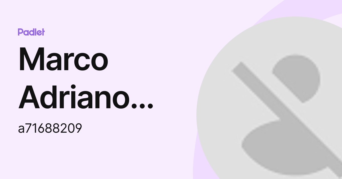 Marco Adriano MEJIA MEJIA (a71688209) profile | Padlet