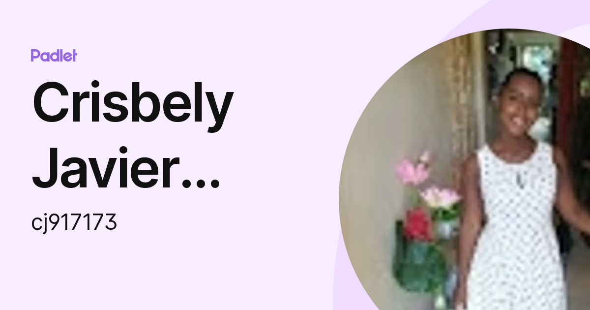 Crisbely Javier Duarte (cj917173) profile | Padlet
