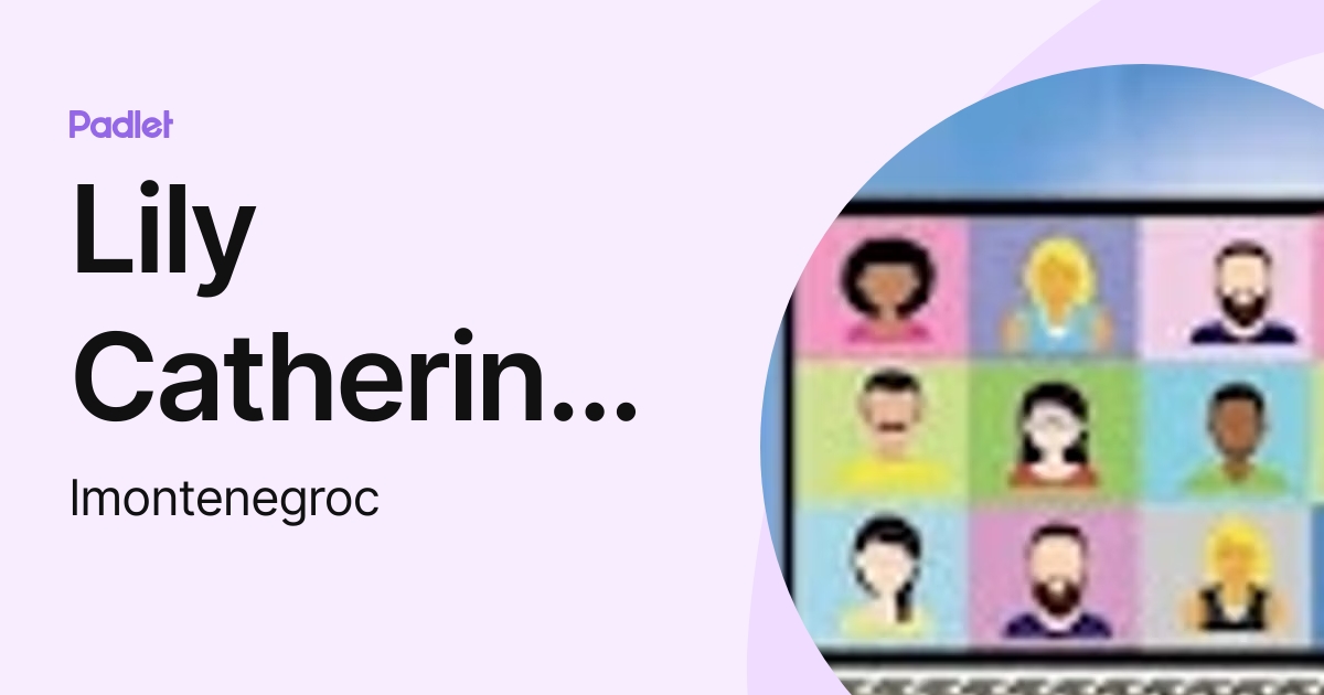 Lily Catherine Montenegro Castillo (lmontenegroc) profile | Padlet