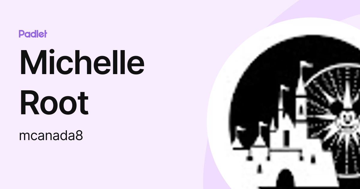 Michelle Root (mcanada8) profile | Padlet