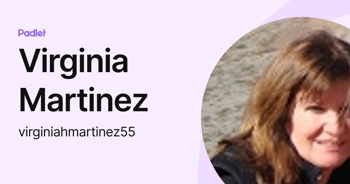 Virginia Martinez virginiahmartinez55 Profile Padlet virginia-martinez-virginiahmartinez55-profile-padlet