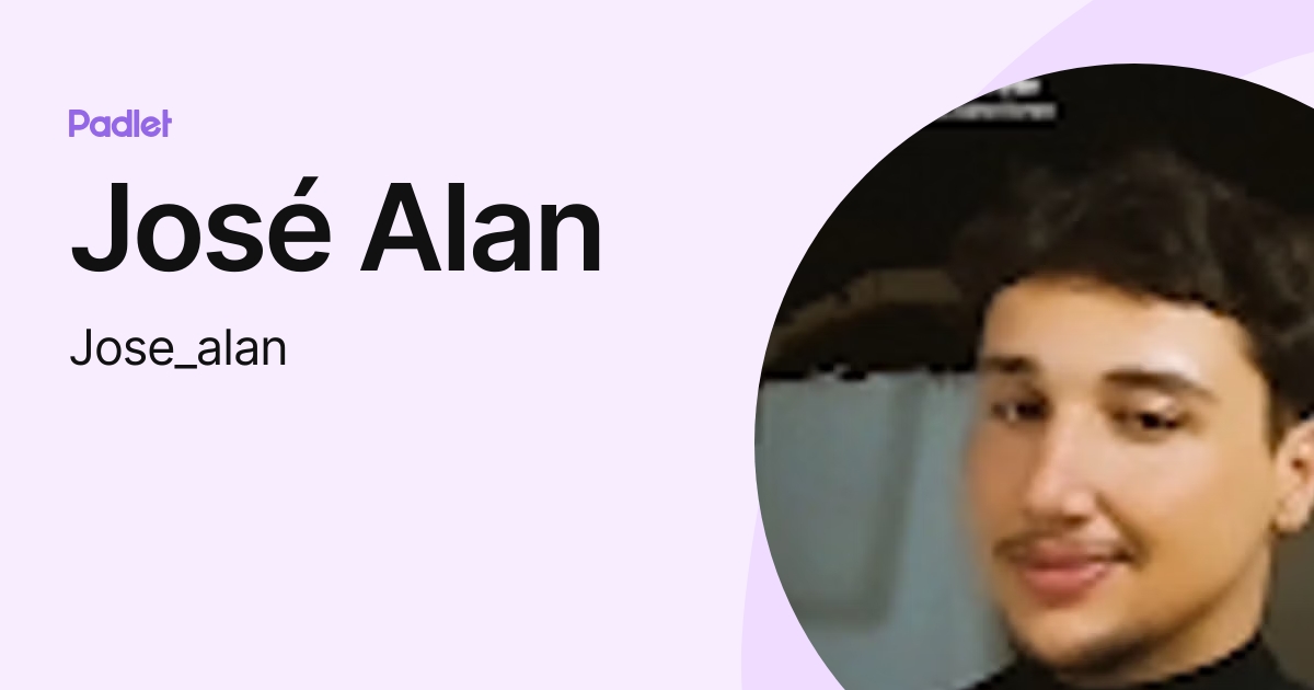 José Alan (Jose_alan) profile | Padlet