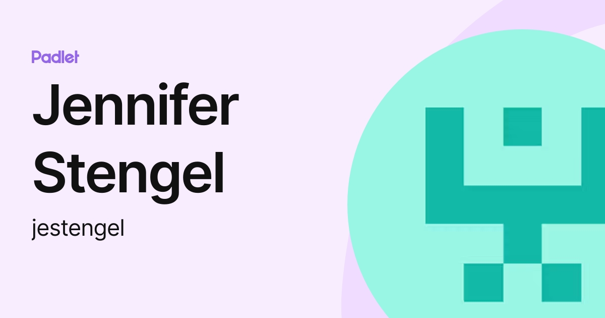 Jennifer Stengel (jestengel) profile | Padlet