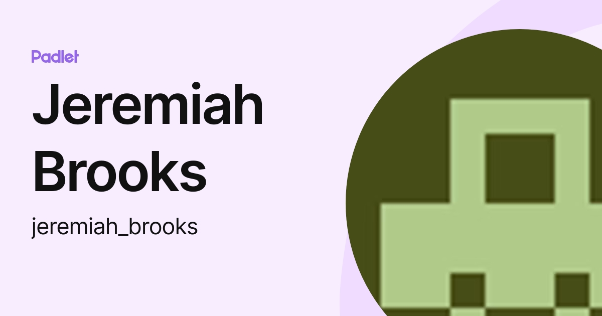 Jeremiah Brooks (jeremiah_brooks) profile | Padlet