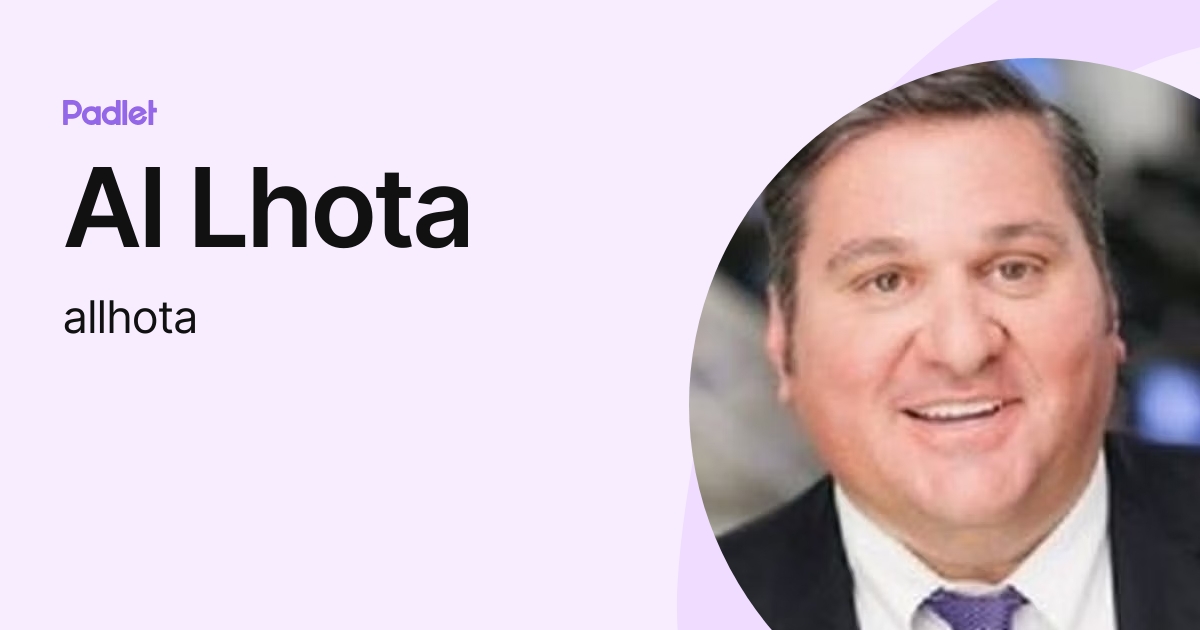 Al Lhota (allhota) profile | Padlet