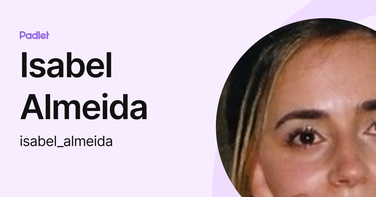 Isabel Almeida (isabel_almeida) profile | Padlet