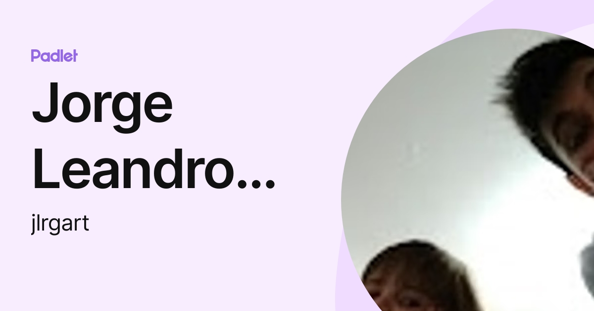 Jorge Leandro Rodriguez Guerra (jlrgart) profile | Padlet