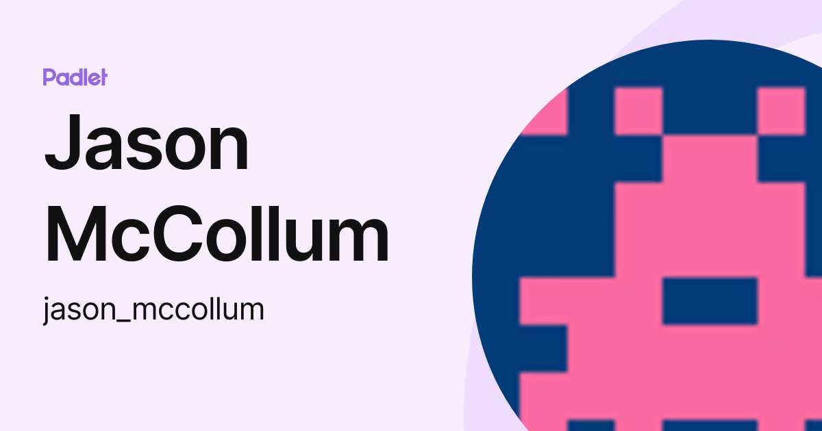 Jason McCollum (jason_mccollum) profile | Padlet