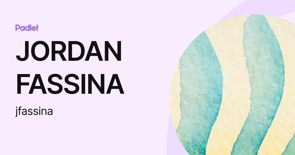 JORDAN FASSINA (jfassina) profile | Padlet