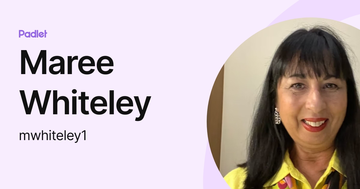 Maree Whiteley (mwhiteley1) profile | Padlet