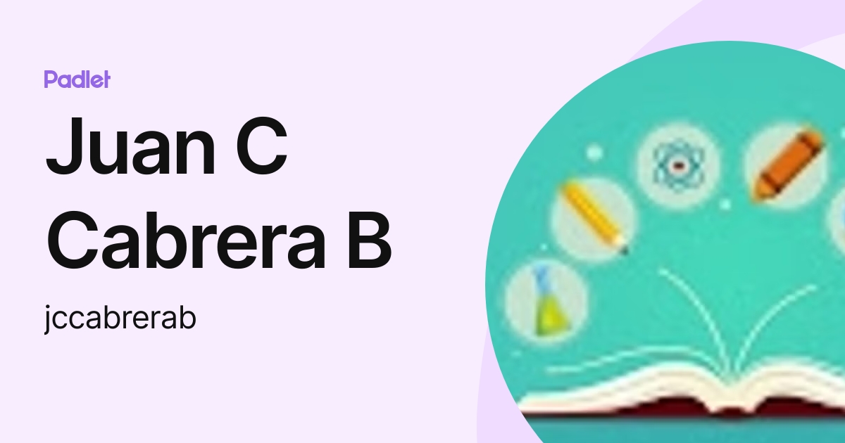 Juan C Cabrera B (jccabrerab) profile | Padlet