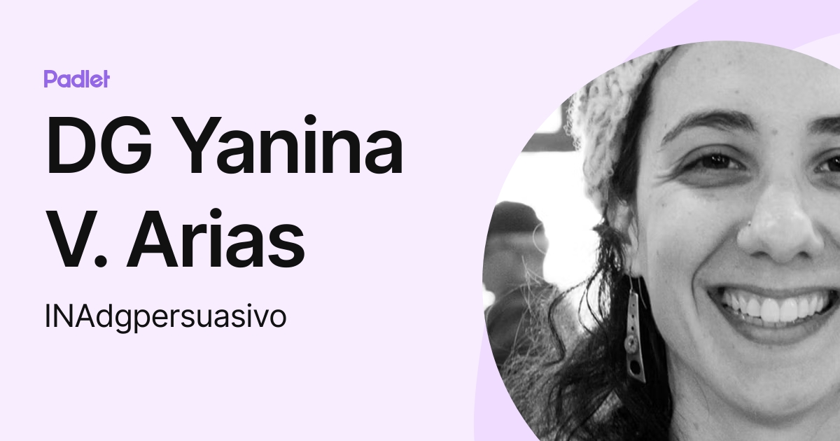 DG Yanina V. Arias (INAdgpersuasivo) perfil | Padlet