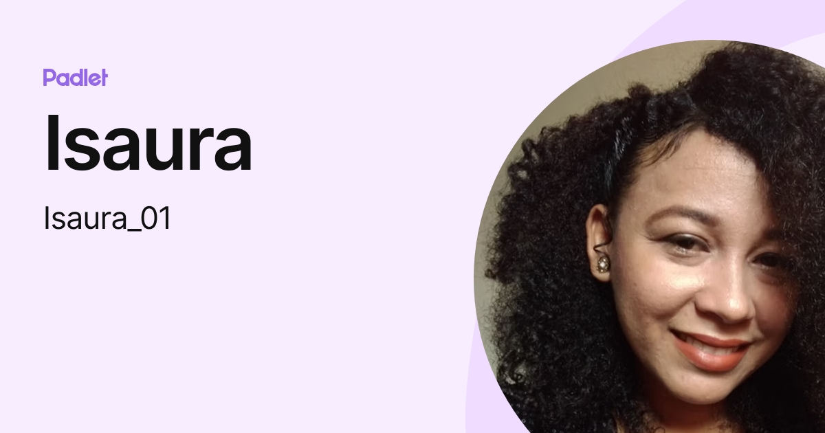 Isaura (Isaura_01) profile | Padlet