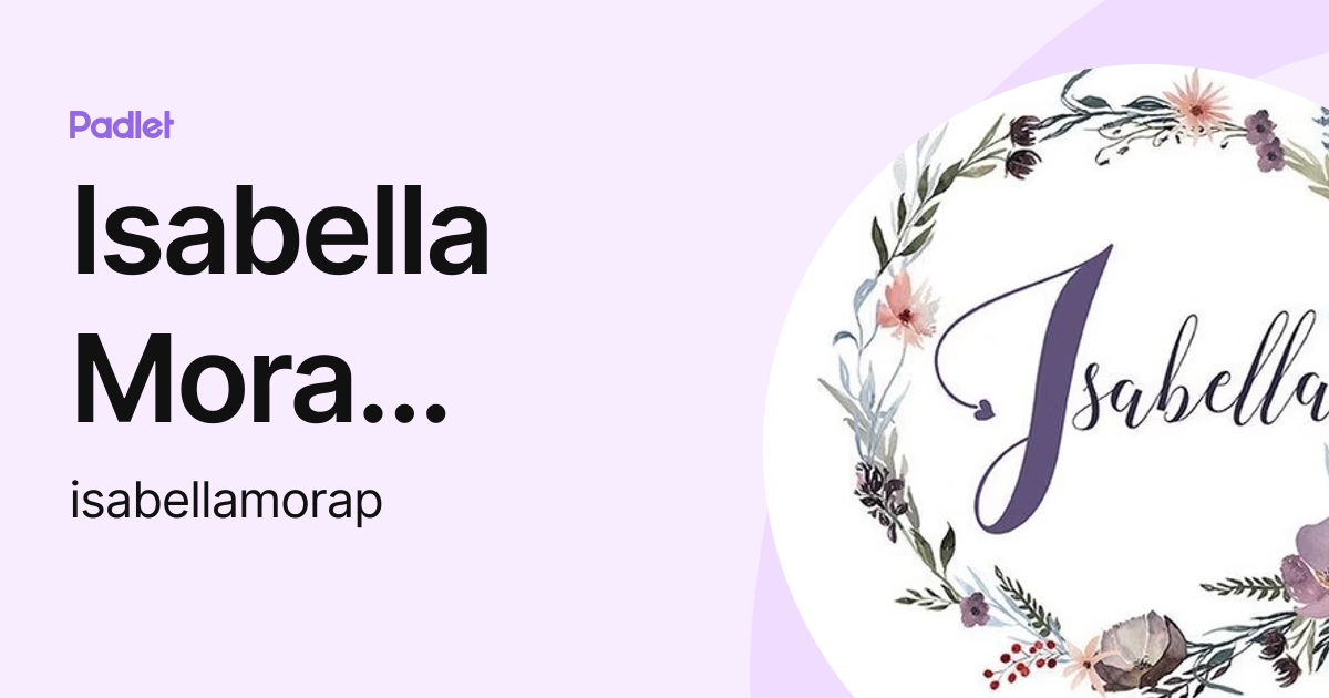 Isabella Mora Prieto (isabellamorap) profile | Padlet
