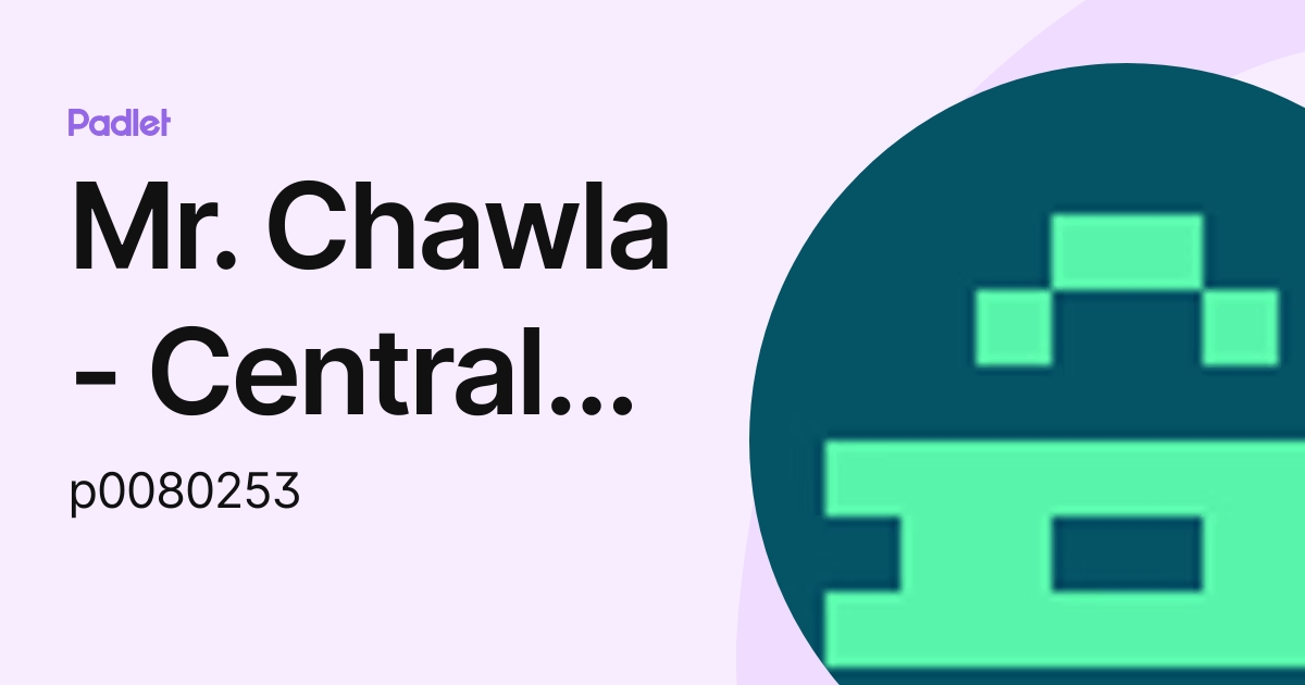 Mr. Chawla - Central Board Office (0001) (p0080253) profile | Padlet