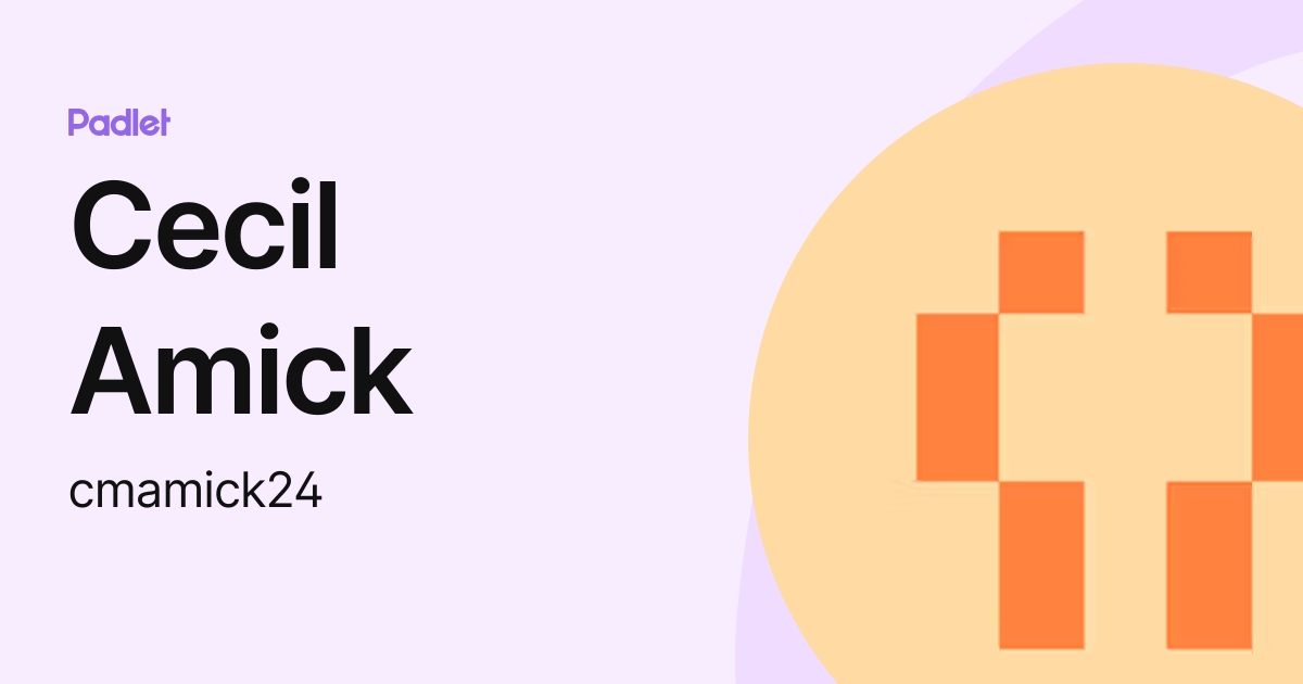 Cecil Amick (cmamick24) profile | Padlet