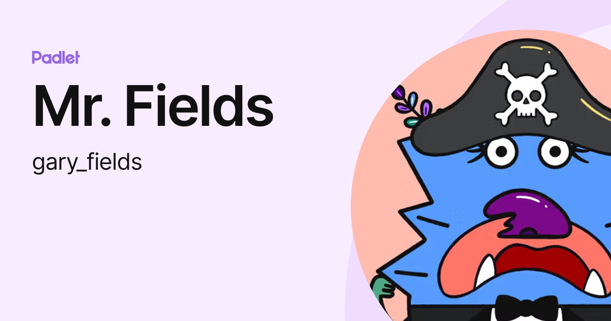 Mr. Fields (gary_fields) profile | Padlet
