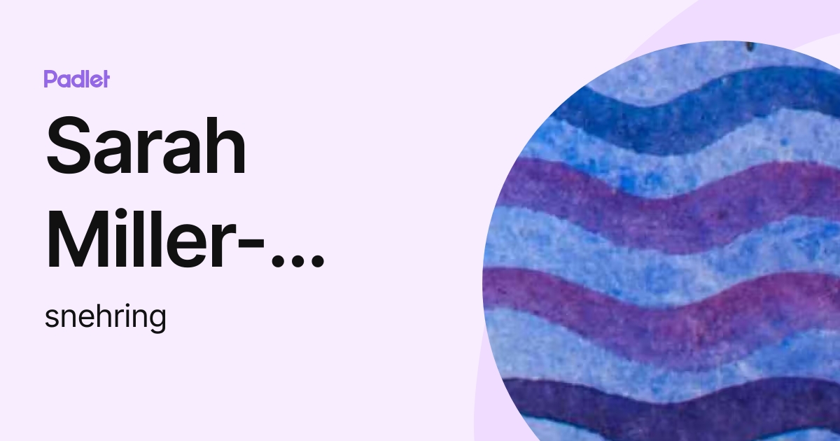Sarah Miller-Nehring (snehring) profile | Padlet