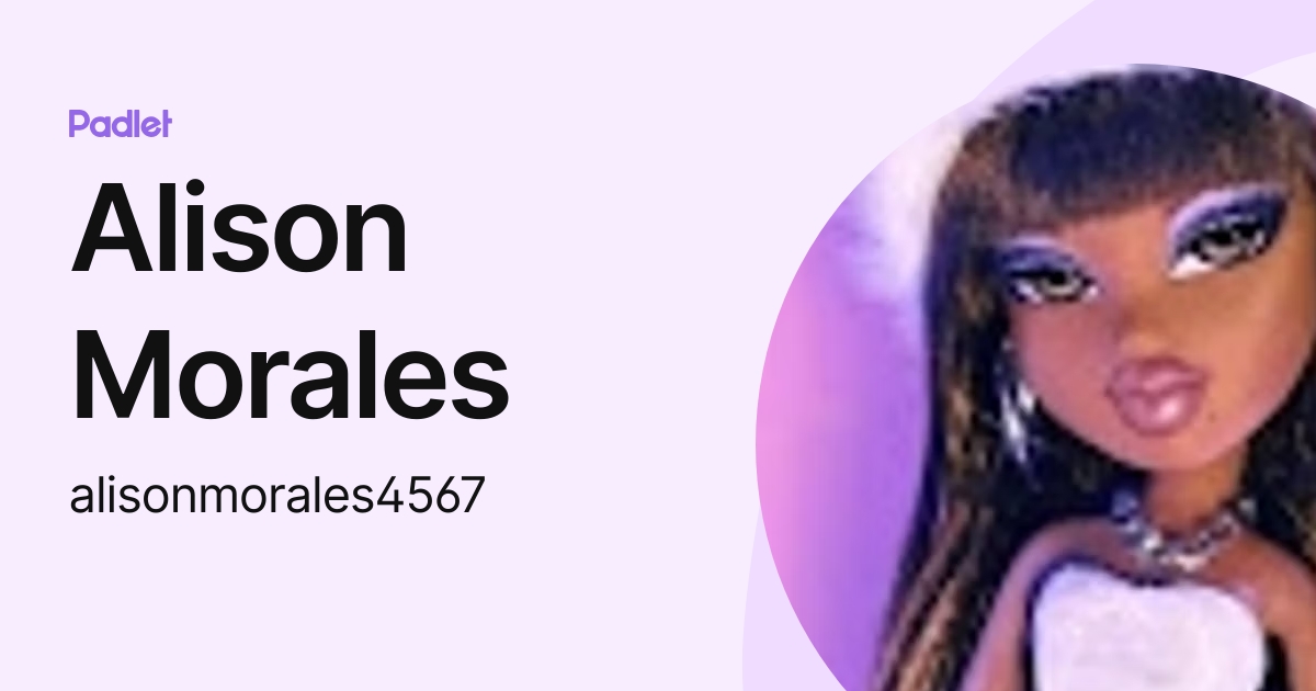 Alison Morales (alisonmorales4567) profile | Padlet