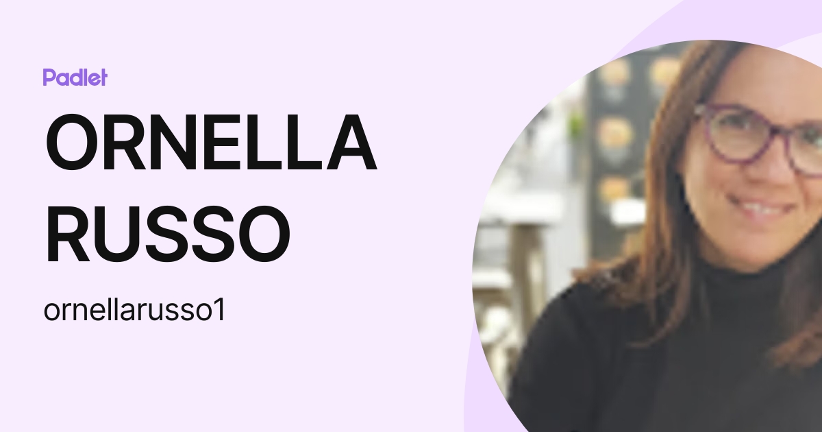 ORNELLA RUSSO (ornellarusso1) profile | Padlet