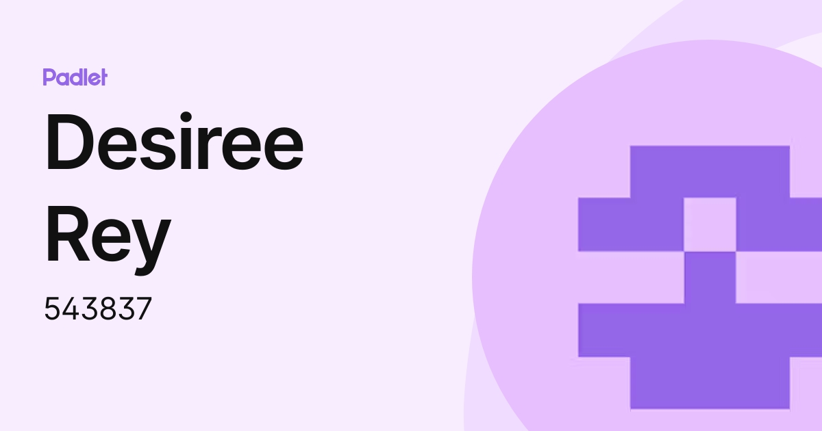 Desiree Rey (543837) profile | Padlet